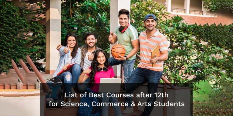 List of Best Courses after 12th for Science, Commerce & Arts Students ...