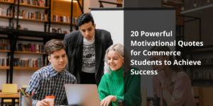 20 Powerful Motivational Quotes for Commerce Students | Sakal India ...