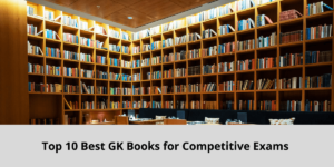 Top 10 Best GK Books for Competitive Exams | Sakal India Foundation